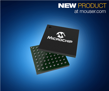 Microchip’s SAM R34 SiPs, Now at Mouser, Deliver Low-Power LoRa Solution for Edge Devices