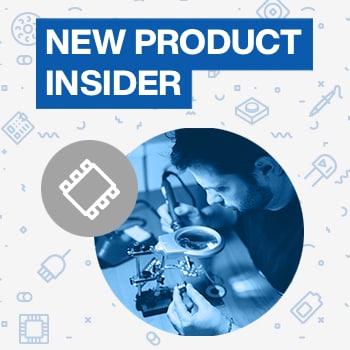 Mouser Electronics New Product Insider: Over 3,000 New Parts Added in ...