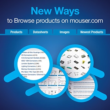 Mouser Electronics Debuts Simple Navigation of Hundreds of Thousands of ...